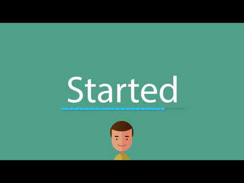 How to say Started in English