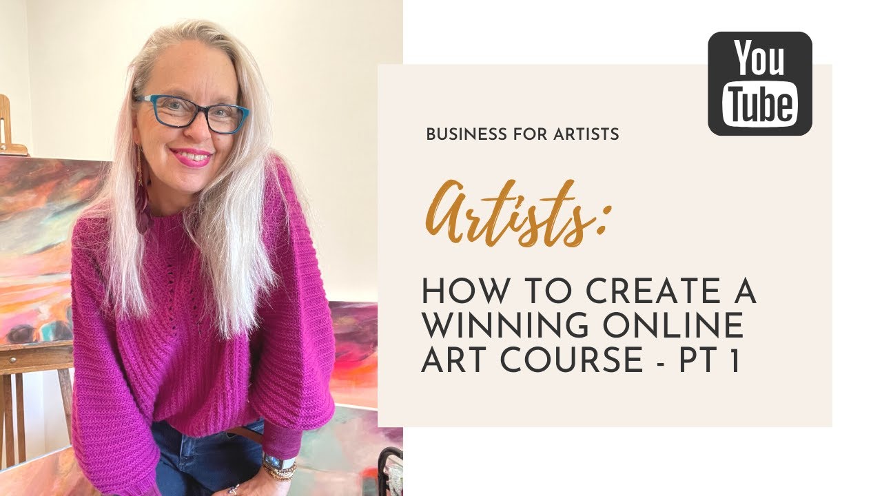How To Create A Winning Online Art Course | Part One