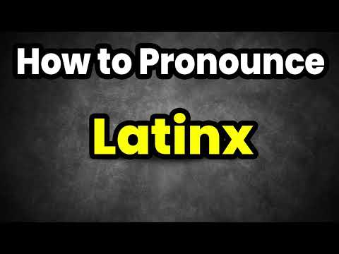How To Pronounce Latinx? (CORRECTLY) Meaning & Pronunciation