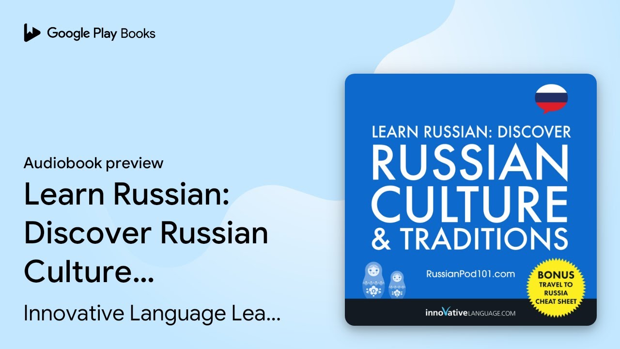 Learn Russian: Discover Russian Culture &… by Innovative Language Learning · Audiobook preview