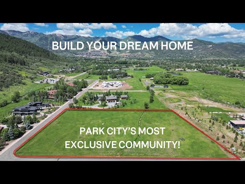 Build your Dream Home in Park City's Most Exclusive Community!