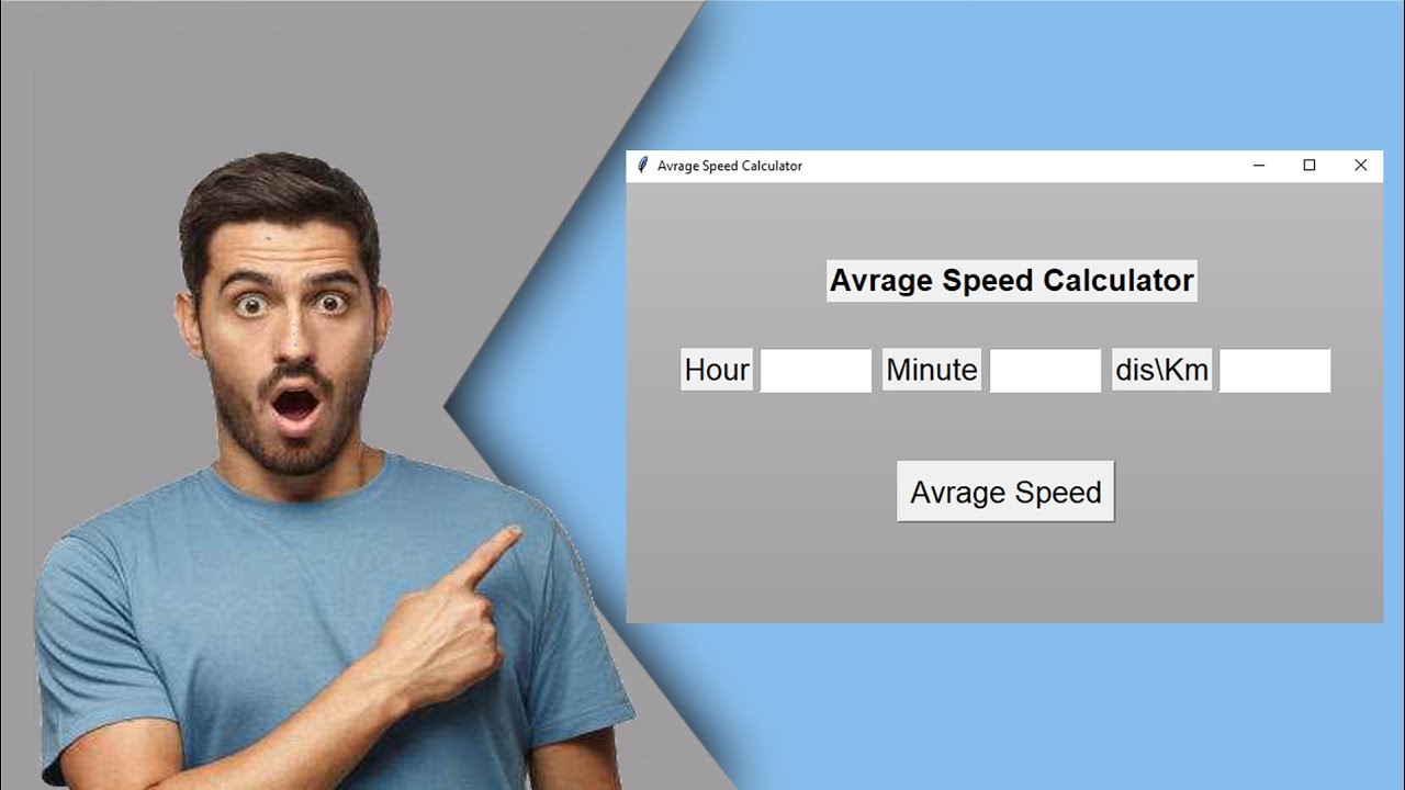 Average Speed Calculator using Python Tkinter- Tkinter Project