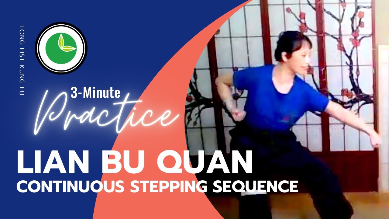 3-MIN Practice: Lian Bu Quan 