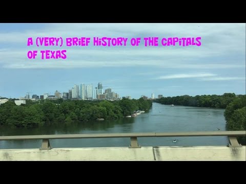 A Brief History Of The Many Capitals Of Texas
