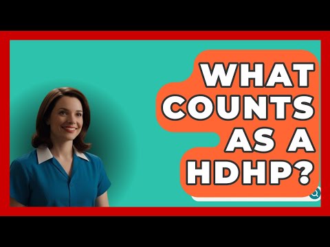 What Counts As A Hdhp? - InsuranceGuide360.com