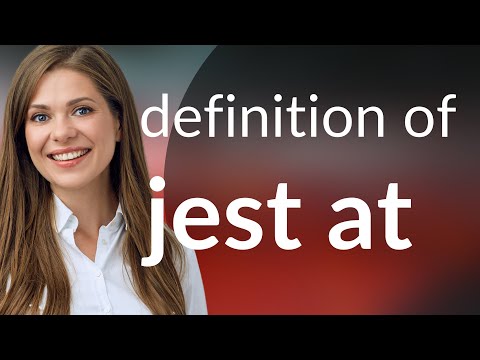 Jest at — definition of JEST AT
