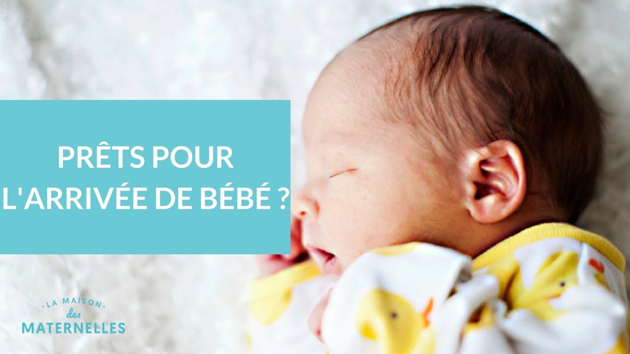 Ready for your baby's arrival? - La Maison des maternelles #LMDM
