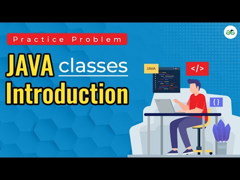 Java Classes Introduction | School Practice Problem | GeeksforGeeks School