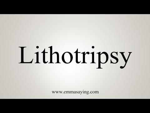How To Say Lithotripsy