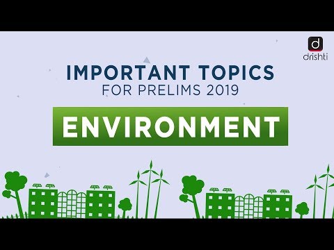 Important Topics for UPSC Prelims 2019 (Environment)