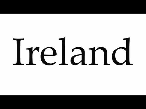 How to Pronounce Ireland