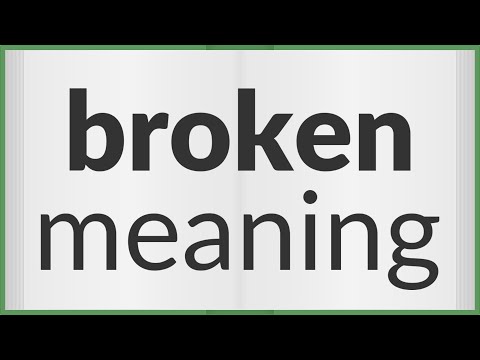 Broken | meaning of Broken