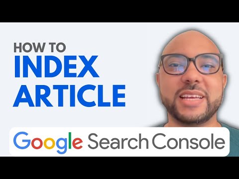 How to Index an Article in Google Search Console