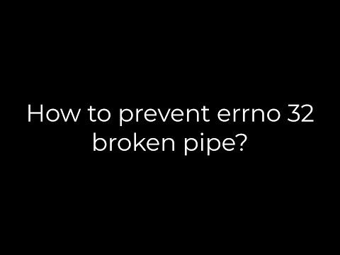 Python :How to prevent errno 32 broken pipe?(5solution)