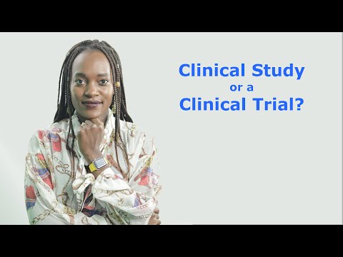 Clinical Study or a Clinical Trial?