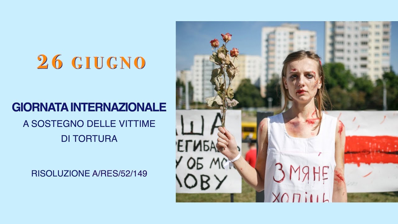 26 giugno, la tortura esiste ancora?