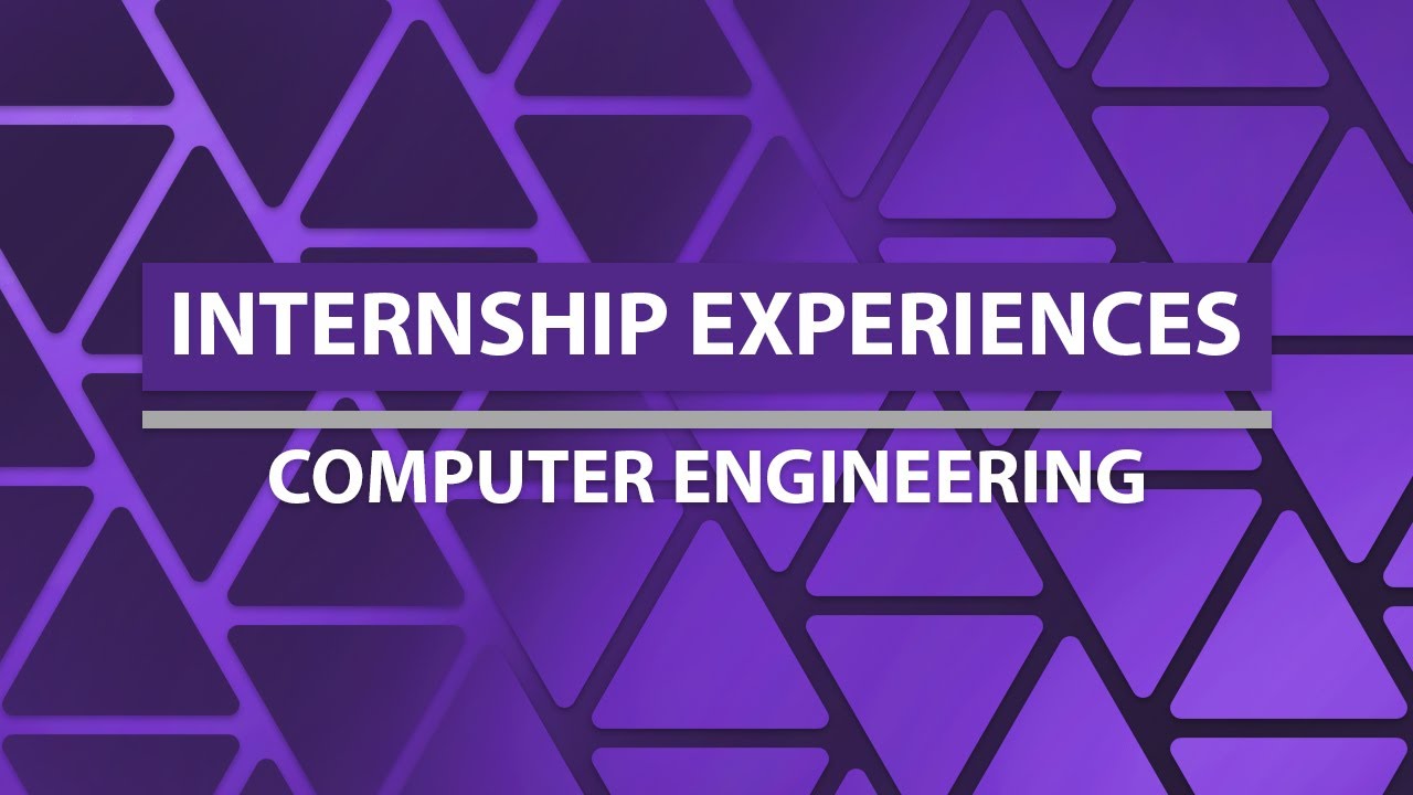 Computer Engineering Internship Experiences