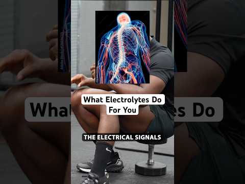 What Electrolytes Do For You