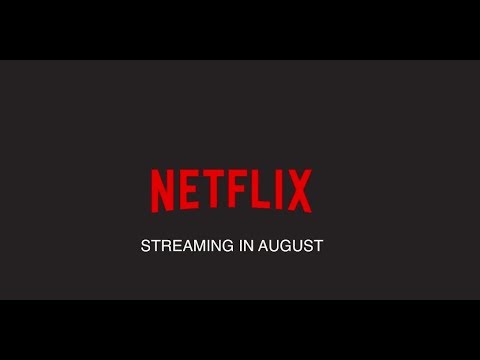 New on Netflix South Africa: 1-15 August 2018