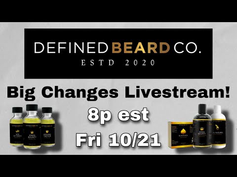 Defined Beard Co - BIG Changes Livestream!