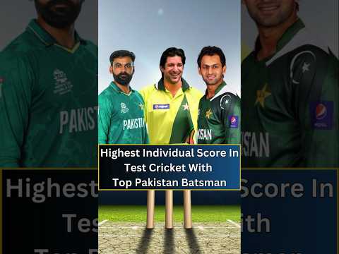 Highest Individual Score In Test Cricket With Top Pakistan Batsman: #cricketlovers #cricketfans