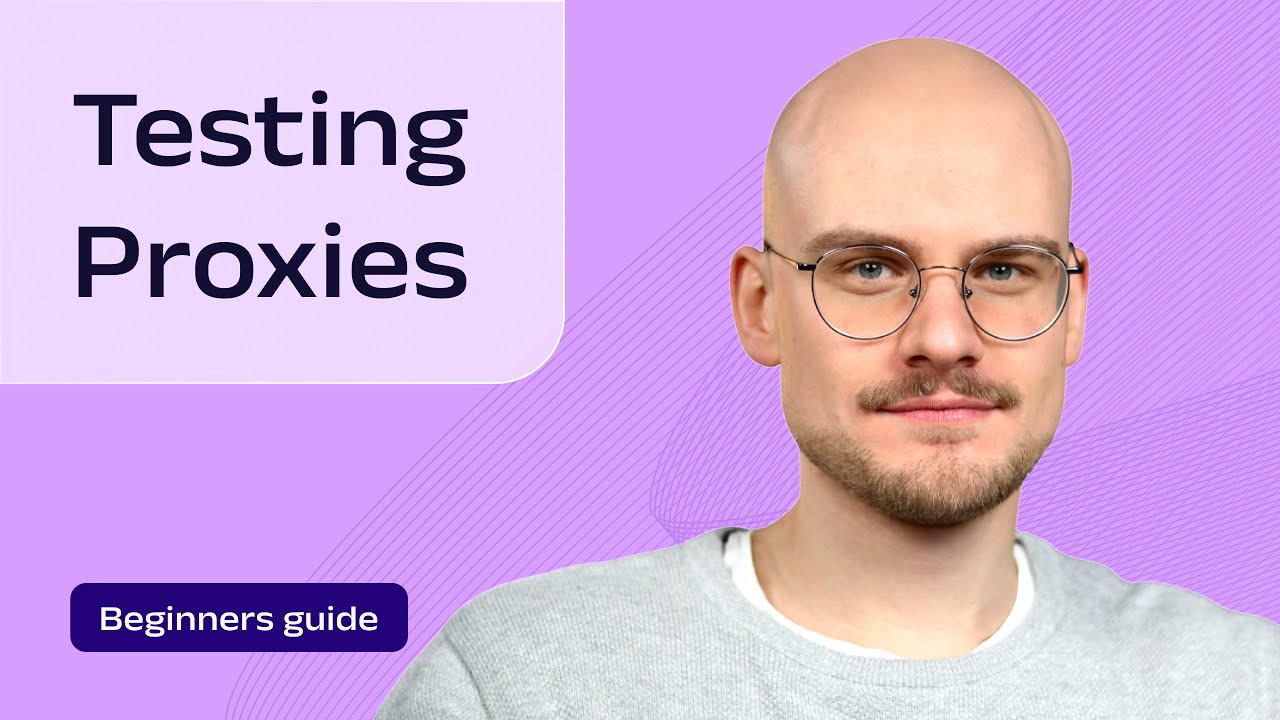 How to Test Proxies