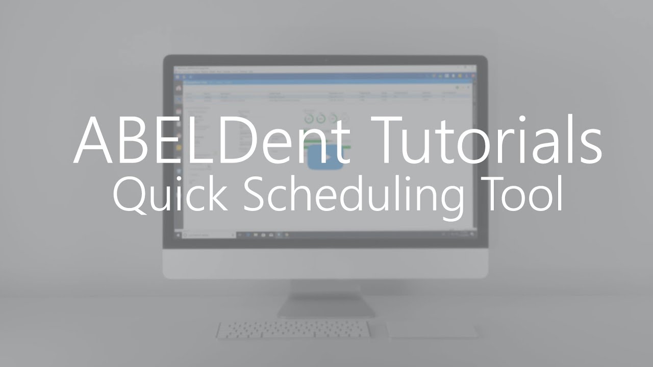 ABELDent Tutorials - Quick Scheduling in ABELDent