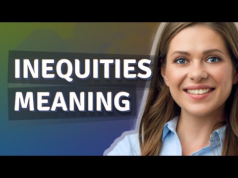 Inequities | meaning of Inequities