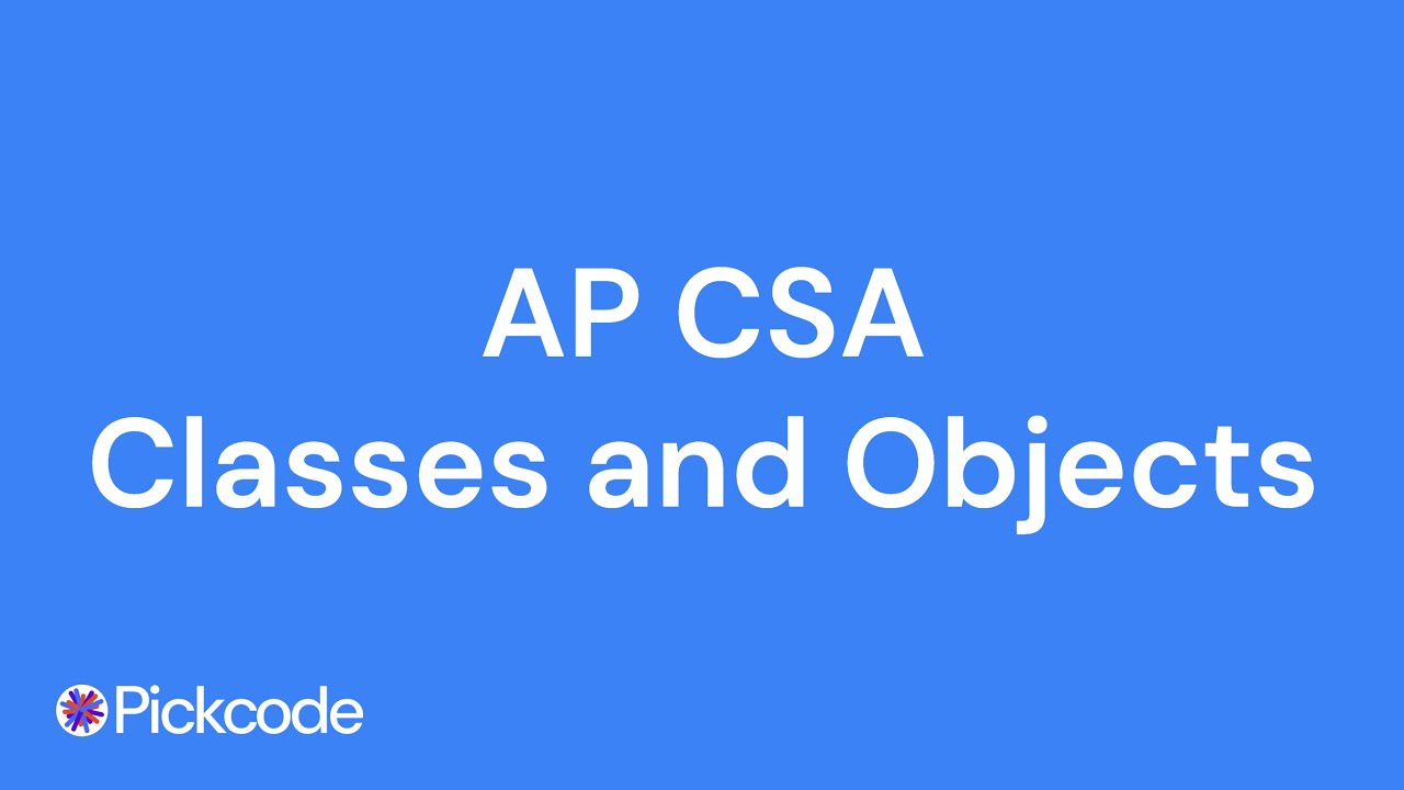 AP CSA Unit 1 Classes, Objects, Methods (2025)