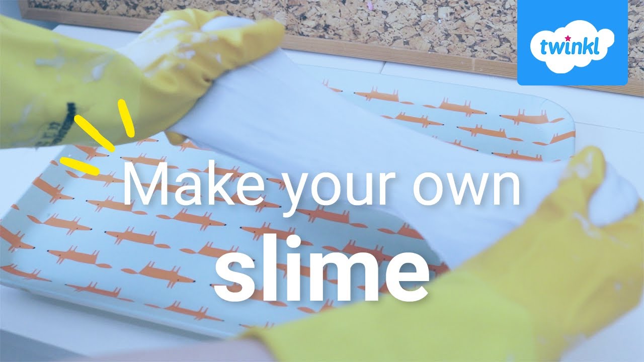 How to Make Slime | DIY Slime for Children | Science Experiments for Children | Twinkl