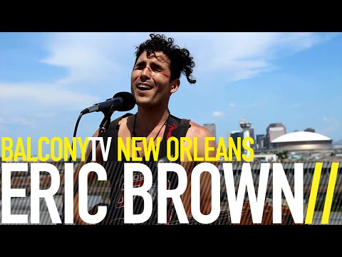 ERIC BROWN - PIECES (BalconyTV)