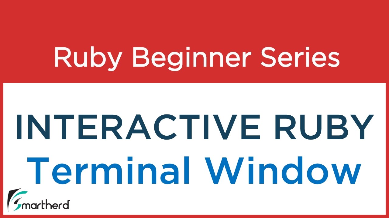 #3 Ruby Tutorial - Interactive Ruby Programming