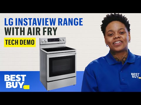 The LG InstaView Range with Air Fry - Tech Demo from Best Buy