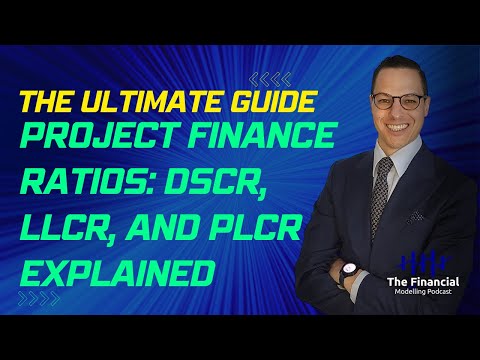The Ultimate Guide to Project Finance Ratios: DSCR, LLCR, and PLCR Explaine