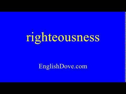 How to pronounce righteousness in American English.