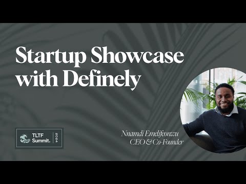 The TLTF Summit 2024 Startup Showcase: Definely