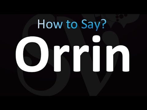 How to Pronounce Orrin (correctly!)