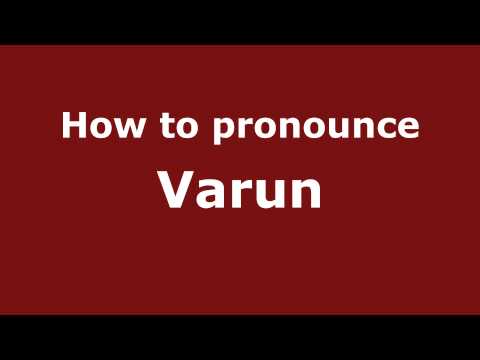 How to Pronounce Varun - PronounceNames.com