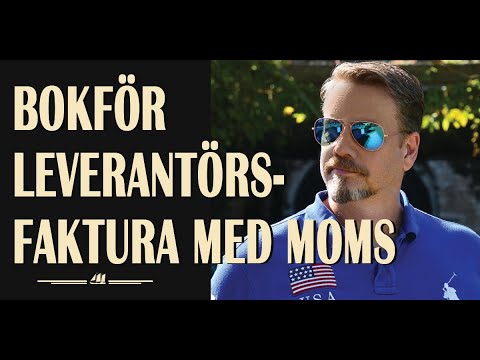 Bokför Leverantörsfaktura med moms