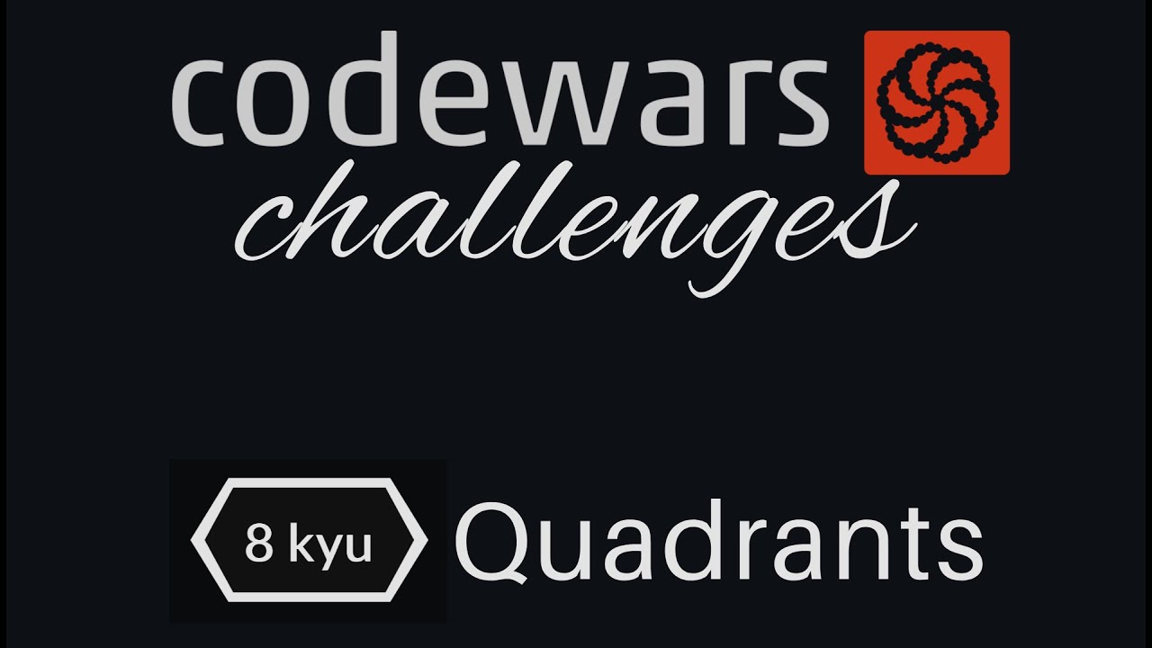 Codewars kata in javascript, 8ku kata, Quadrants