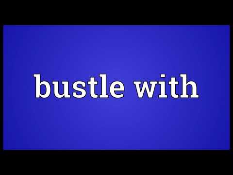 Bustle with Meaning
