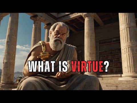What Is Virtue? | Socratic Wisdom on Moral Knowledge & the Good Life