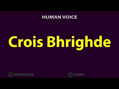 How To Pronounce Crois Bhrighde