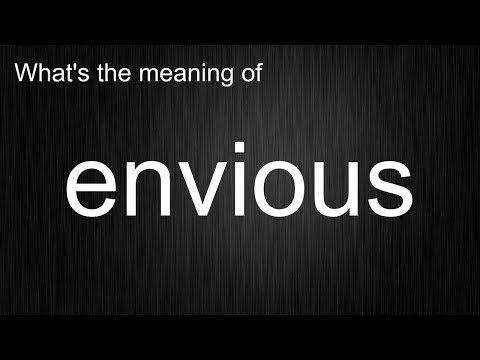 What's the meaning of "envious", How to pronounce envious?