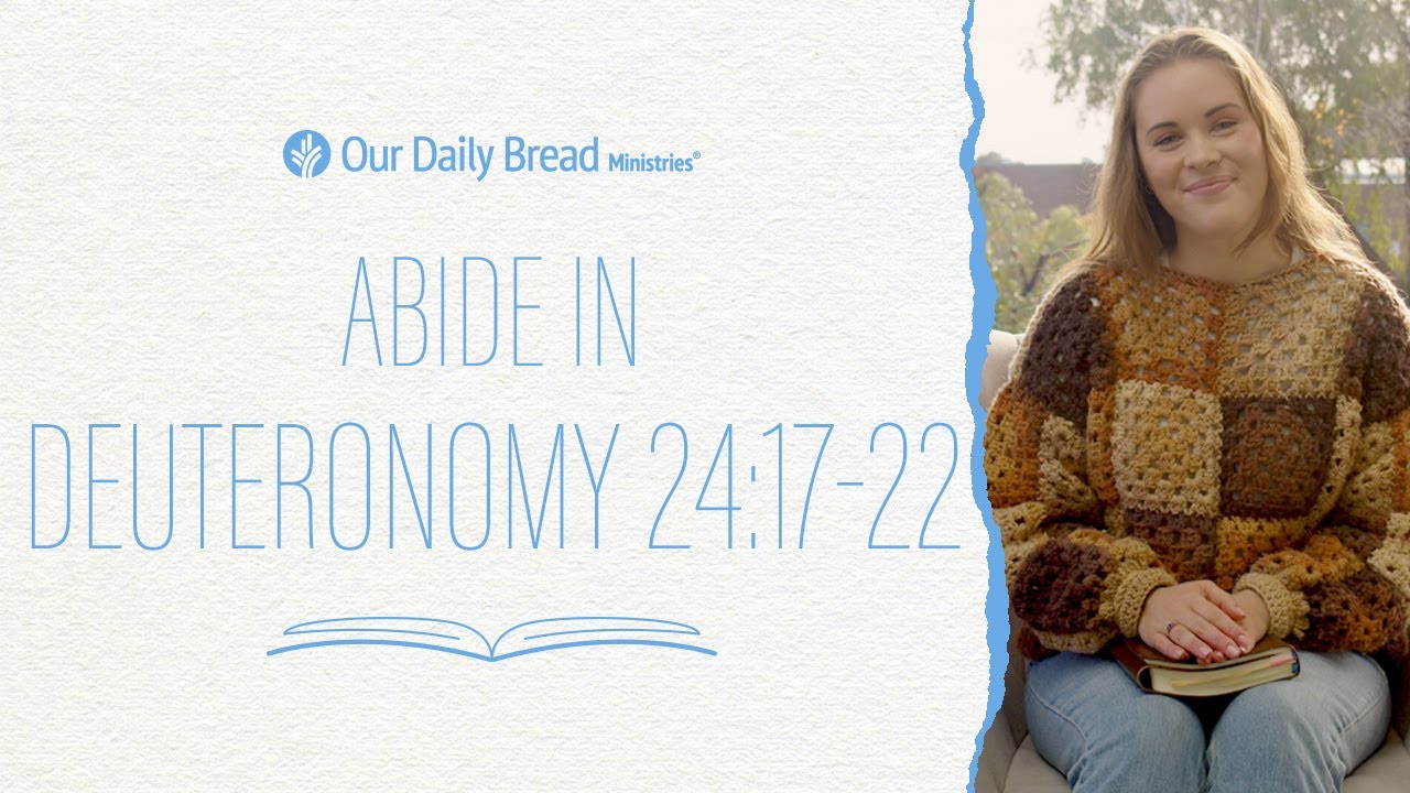 Abide in Deuteronomy 24:17-22