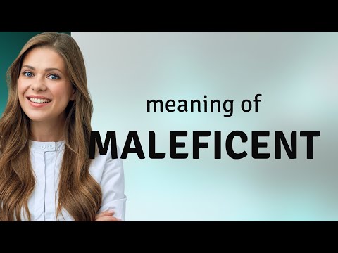 Maleficent — MALEFICENT definition