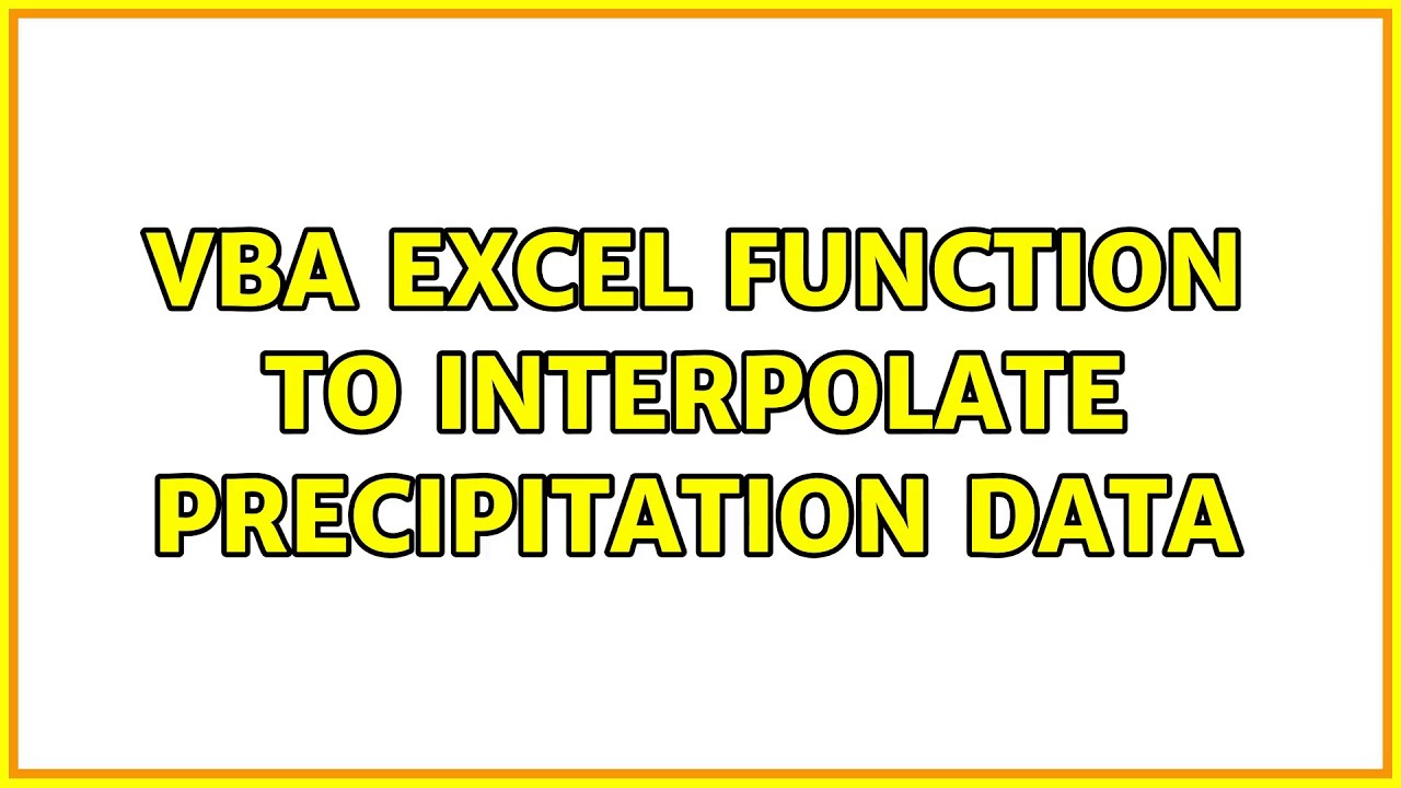 VBA Excel function to interpolate precipitation data