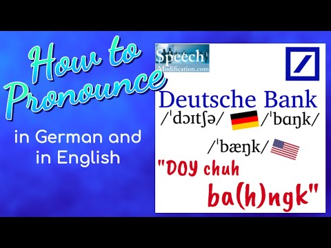 How to Pronounce Deutsche and Deutsche Bank (In German and American English)