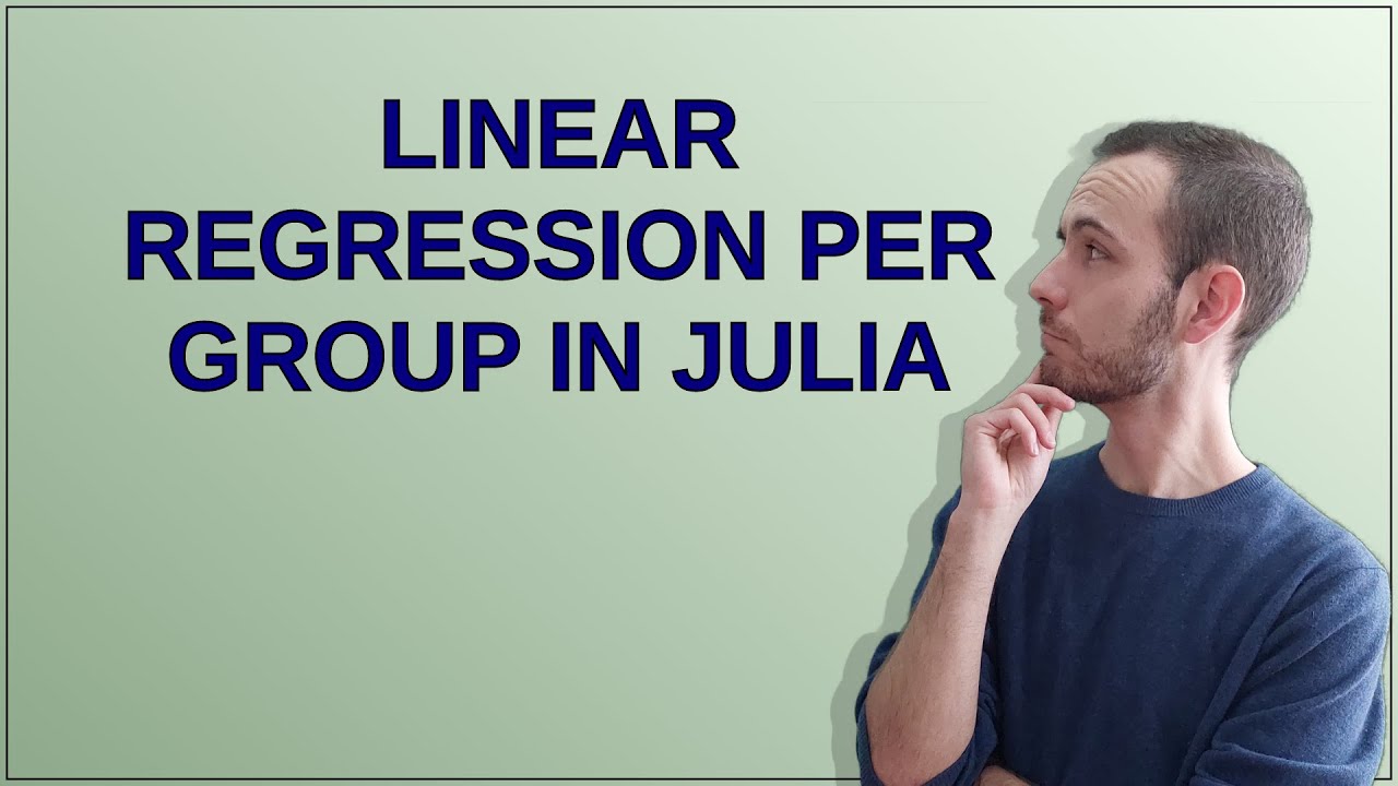 Linear regression per group in Julia