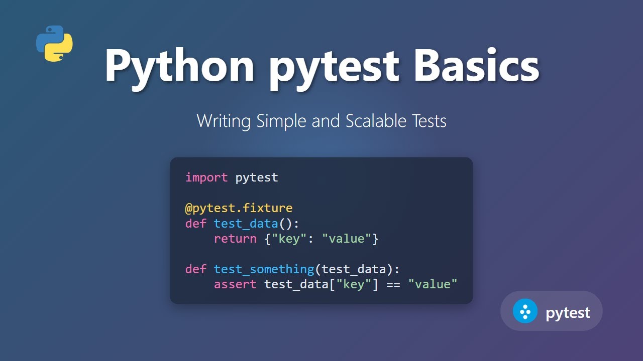 Python pytest Tutorial: Beginner's Guide to Writing Simple & Scalable Tests